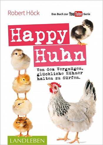 Robert Höck: Happy Huhn | Bücher